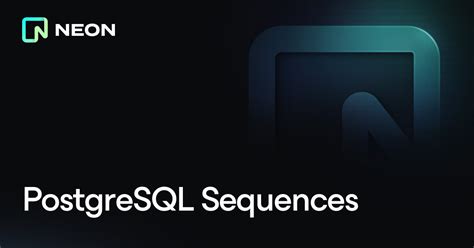 Postgresql Sequences