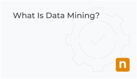 What Is Data Mining Definition Ninjaone