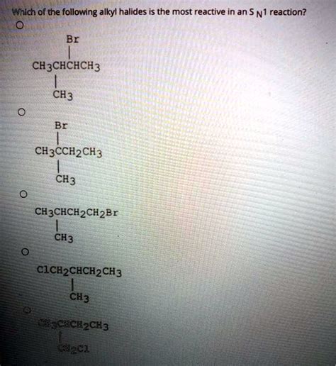 SOLVED: Which of the following alkyl halides is the most reactive in an SN1 reaction? Br ...
