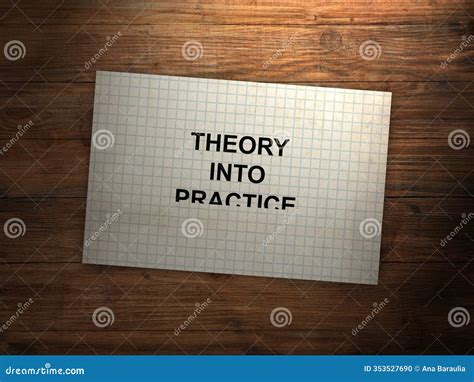 Theory Into Practice Text Message Written On Note Page Education And Business Concept Stock