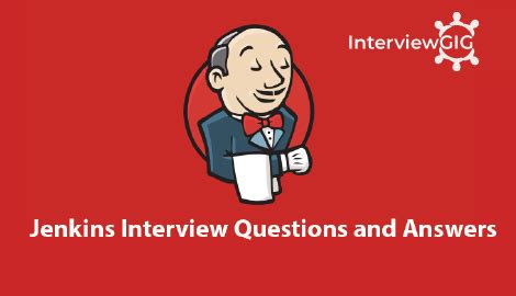 Jenkins Interview Questions And Answers InterviewGIG