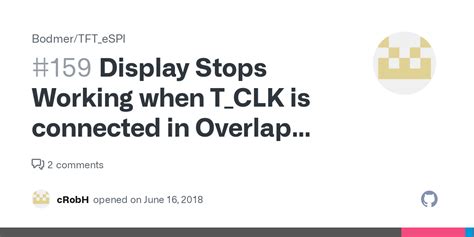 display stops working when t clk is connected in overlap mode · issue