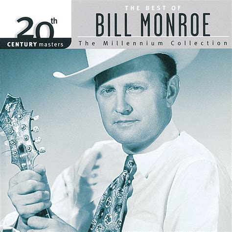 ‎20th Century Masters The Best Of Bill Monroe The Millennium