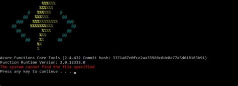 Azure Functions Host Quits With The System Cannot Find The File Specified