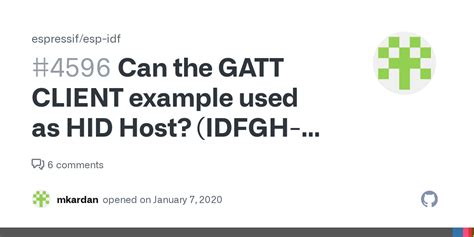 Can The Gatt Client Example Used As Hid Host Idfgh 2484 · Issue 4596 · Espressifesp Idf