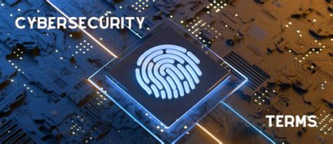 Cybersecurity Terms A Comprehensive Guide 2025 Phishgrid