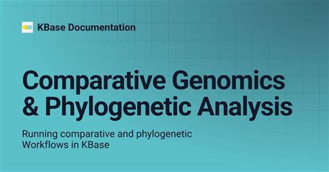 Comparative Genomics And Phylogenetic Analysis Kbase Documentation