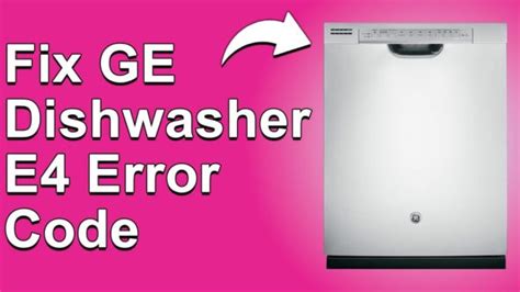 Understanding Ge Dishwasher Error Code E4 Causes And Fixes Blogs Of Amar Appliance Repairblogs
