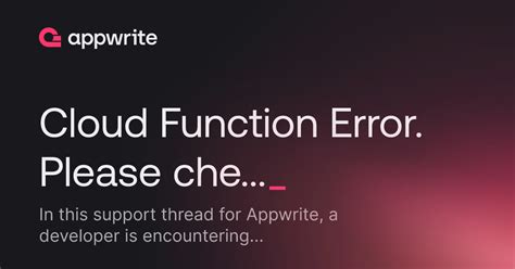 cloud function error please check issue asap threads appwrite