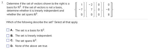 Solved Determine If The Set Of Vectors Shown To The Right Is Chegg