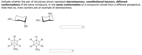 Solved Indicate Whether The Pair Of Structures Shown
