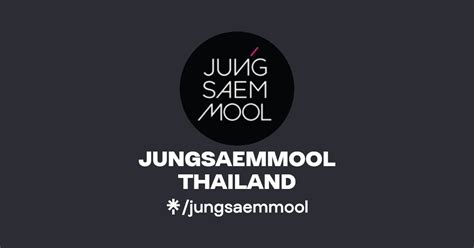 JUNGSAEMMOOL THAILAND | Instagram, Facebook, TikTok | Linktree