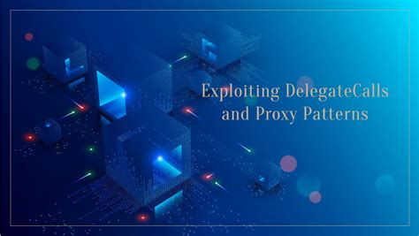 Understanding Delegatecall Proxy Pattern And Storage Exploitation In