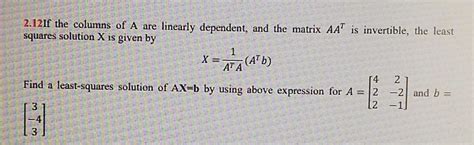 Solved 2 121f The Columns Of A Are Linearly Dependent And