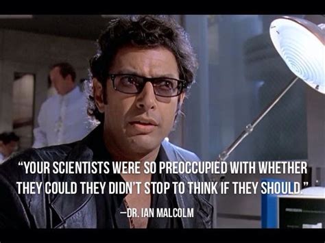 Great Quote From Ian Malcolm In Jurassic Park 1993 Jurassic Park