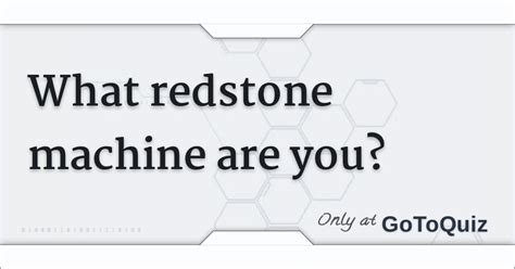 What Redstone Machine Are You What Redstone Machine Are You