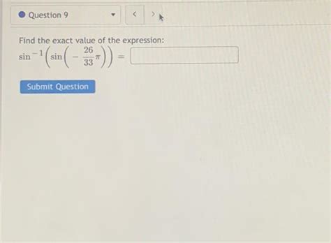 [answered] Find The Exact Value Of The Expression Sin ¹ Sin 26 33π Kunduz