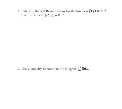 Solved 1 Calculate The Left Riemann Sum For The Function