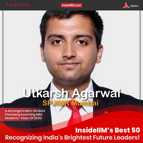 Utkarsh Agarwal Spjimr Mumbai Indias Most Promising Incoming Mba