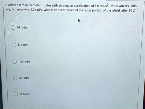 Solved A Wheel 1 0 M In Diameter Rotates With An Angular Acceleration