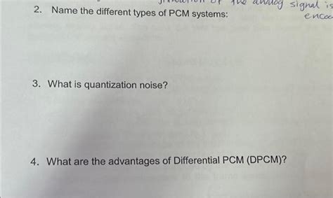 solved 2 name the different types of pcm systems signal is