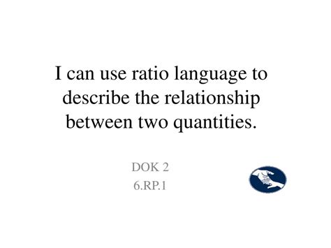 Ppt I Can Use Ratio Language To Describe The Relationship Between Two