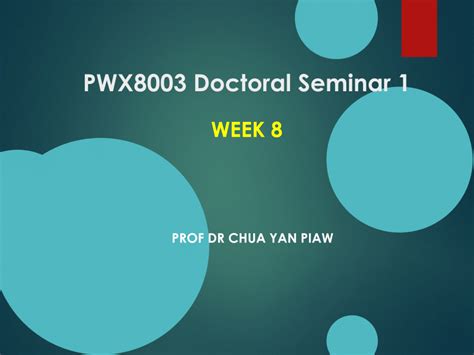 Pdf Pwx8003 Doctoral Seminar 1 Week 8 Prof Dr Chua Yan Piaw