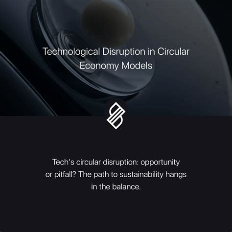 Technological Disruption In Circular Economy Models → Scenario