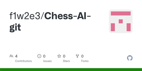 GitHub F W E Chess AI Git
