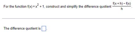 Solved For The Function Fxx21 Construct And Simplify