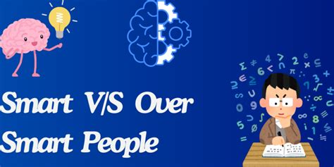 Over Smart Meaning Differences Between Smart And Over Smart People
