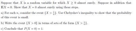 Solved Suppose That X ﻿is A Random Variable For Which X≥0