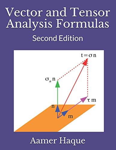 Vector And Tensor Analysis Formulas Second Edition Haque Aamer Amazon Books