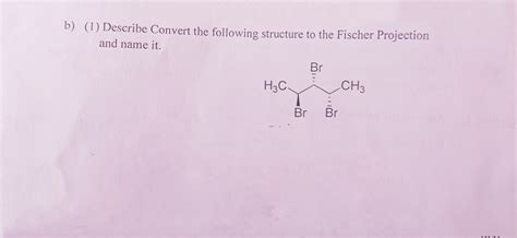 Convert The Following Structure To The Fischer Projection And Name It