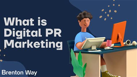 What Is Digital Pr Strategies Examples And Tools Brenton Way