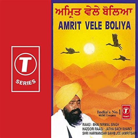 Play Amrit Vele Boliya By Bhai Nirmal Singh On Amazon Music