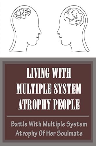 Living With Multiple System Atrophy People Battle With Multiple System