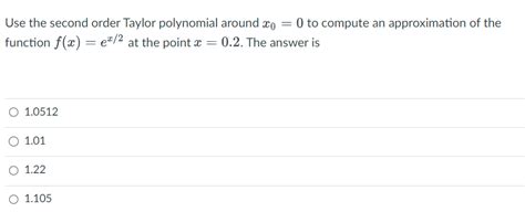 solved use the second order taylor polynomial around x0 0 to