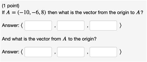 solved 1 point if a −10 −6 8 then what is the vector