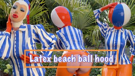 Latex Beach Ball Hood Miss Fetilicious Clips4sale