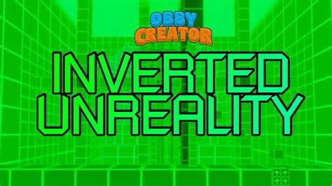 Inverted Unreality Extreme Release Roblox Obby Creator Youtube