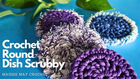 How To Crochet Round Dish Scrubbies For Beginners Scrubby Kitchen Sponge Easy Pattern