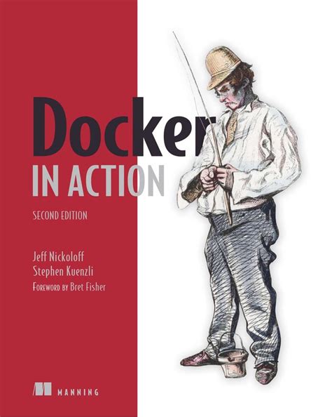 Docker In Action Second Edition Book By Jeff Nickoloff Stephen Kuenzli Official Publisher