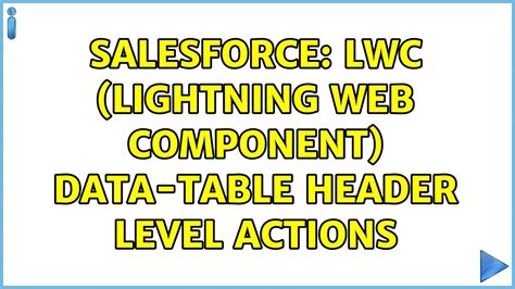 Salesforce Lwc Lightning Web Component Data Table Header Level Actions Youtube