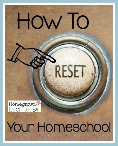 Hitting Reset In Your Homebabe Homegrown Learners