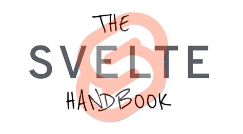 Learn Svelte The Svelte Handbook For Absolute Beginners