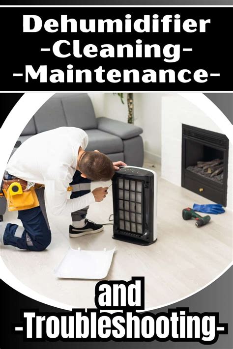 Guide To Dehumidifier Cleaning Maintenance And Troubleshooting