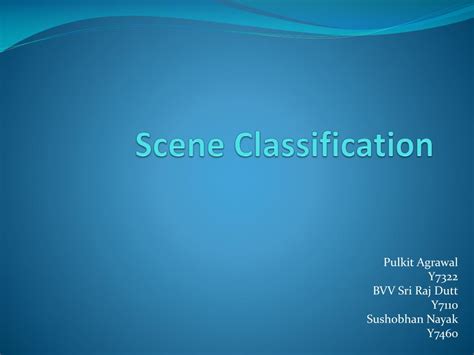 Ppt Scene Classification Powerpoint Presentation Free Download Id