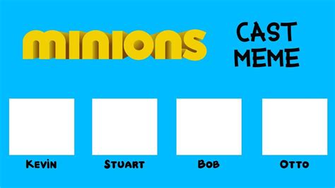 Minions Cast Meme Template By Mokujin Rblx On Deviantart