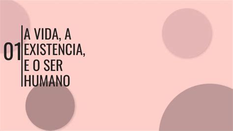 A Vida E A Existencia Do Ser Humano